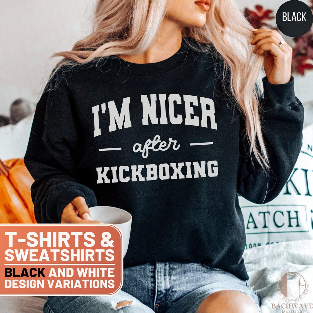 I'm Nicer After Kickboxing Shirt, Funny Kickboxing T-shirt ...
