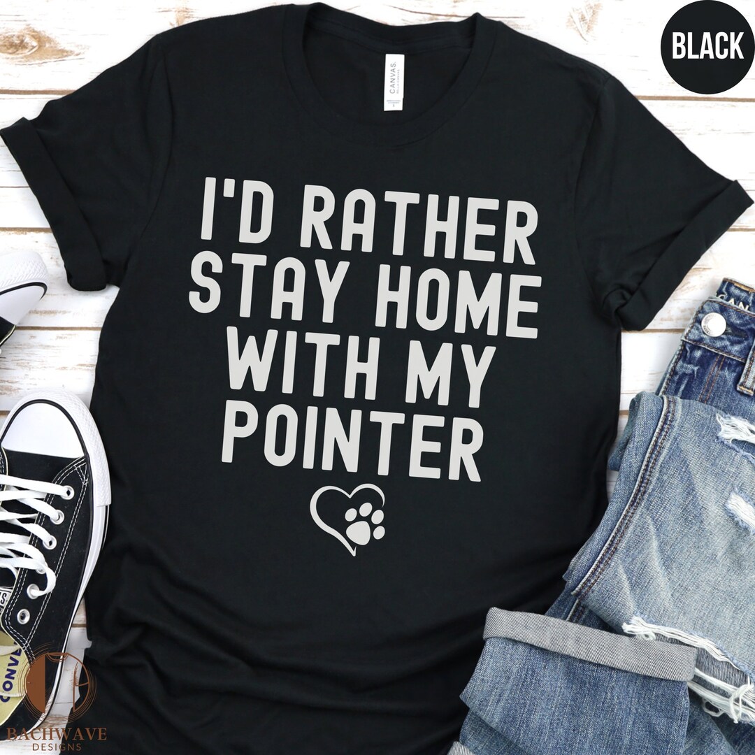 Funny Pointer Shirt, Pointer Owner T-shirt, Pointer Lover Tshirt, Dog ...