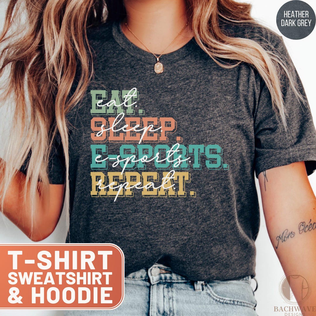 Eat Sleep Esports Repeat Shirt, Esports Gift Tee, Gamer Top, Eat Sleep ...