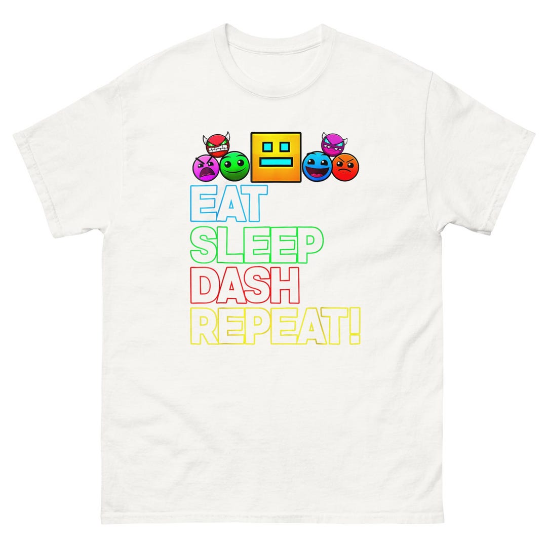 Geometry Dash T-shirt, EAT SLEEP DASH Repeat Tee, Gaming Fan Gift - Etsy
