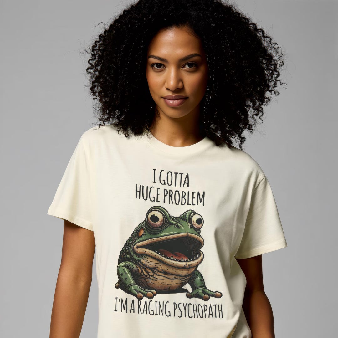 Unhinged Frog Raging Psychopath Shirt - Funny Mental Health Meme ...