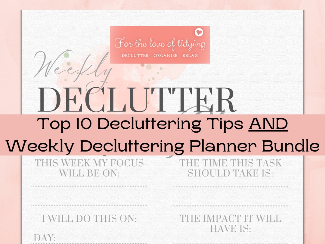 Weekly Declutter Planner, Decluttering Top Tips From a Professional Organiser, Decluttering ...