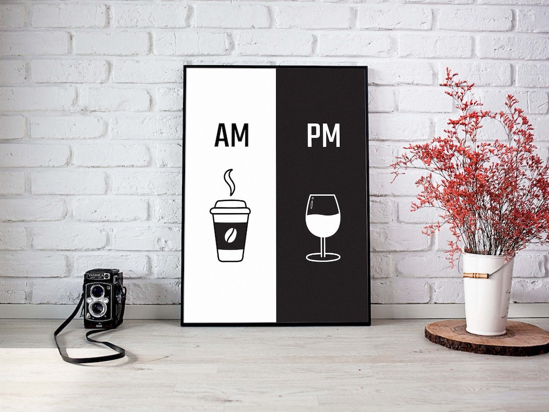 Am Pm Art Print, Printable Wall Art, Kitchen Poster, Coffee & Wine ...