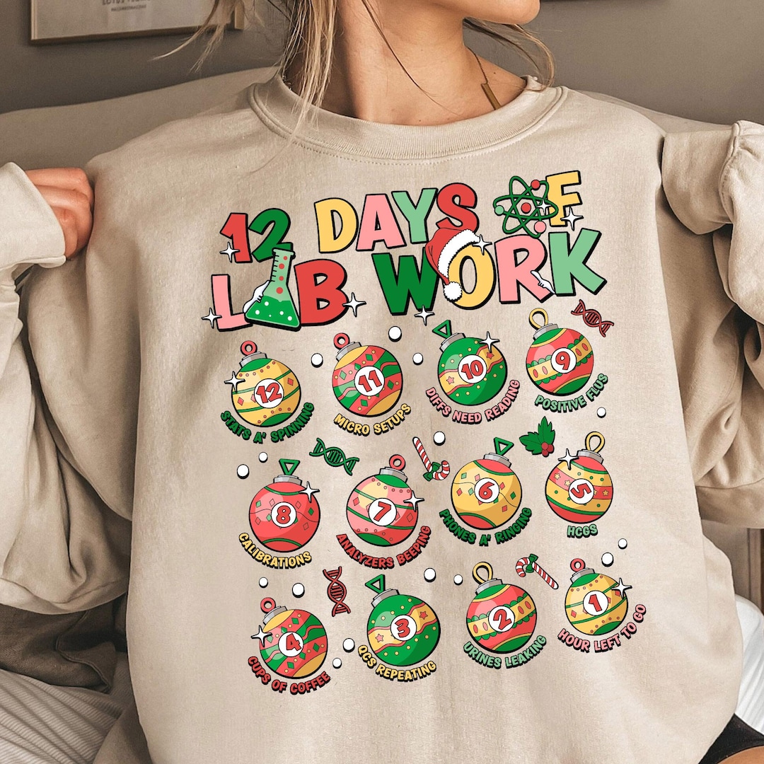 12 Days of Lab Work Shirt,medical Technologist Christmas Sweatshirt ...