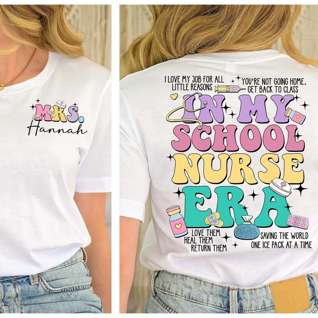 Custom Name School Nurse Shirts, in My School Nurse Era I Love My Job ...