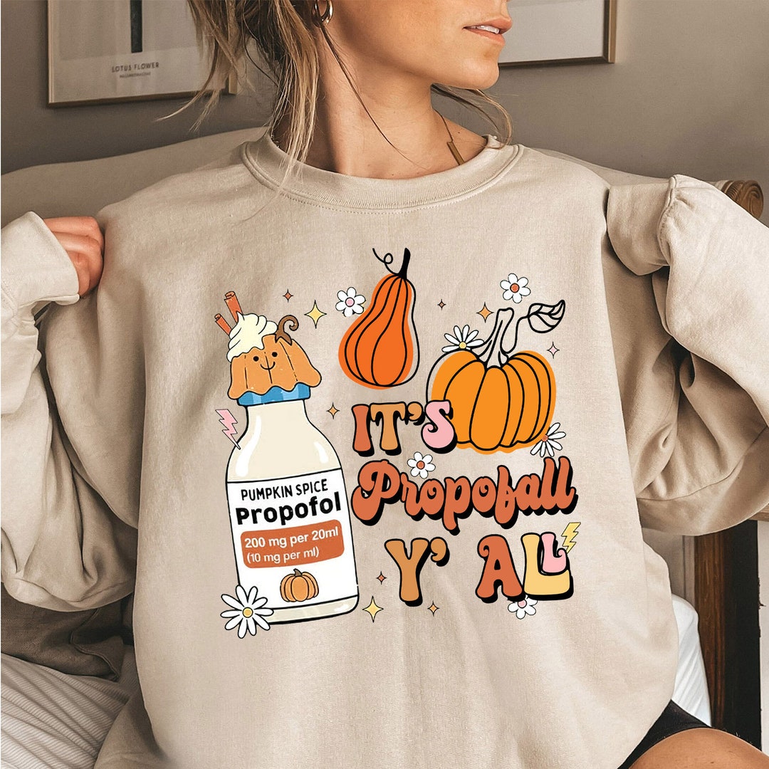 Its Propofol Y'all Shirt, Fall Nurse Shirt, Halloween ICU Nurse Shirt ...
