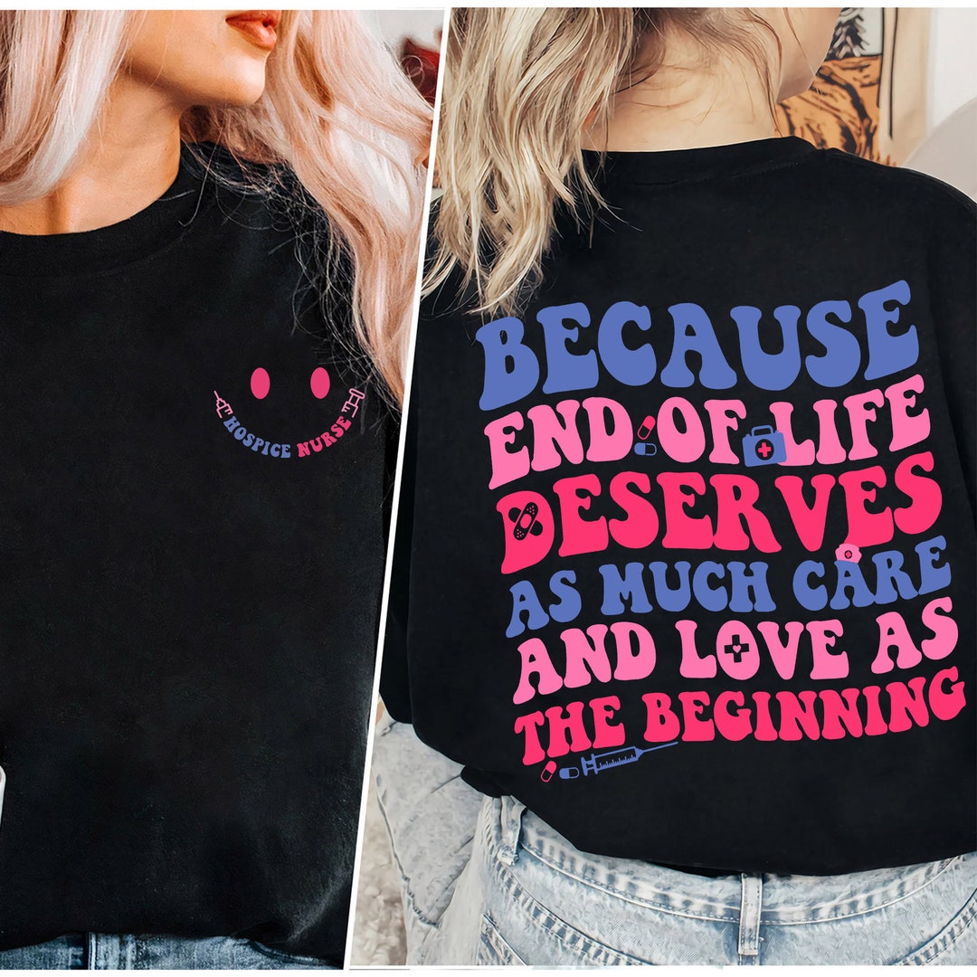 Because End of Life Deserves as Nuch Care and Love as the Beginning ...