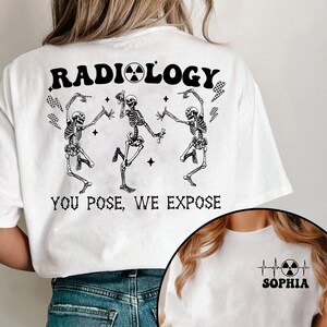 Radiology You Pose We Expose Shit, Xray Tech Shirt, Custom Name Rad ...