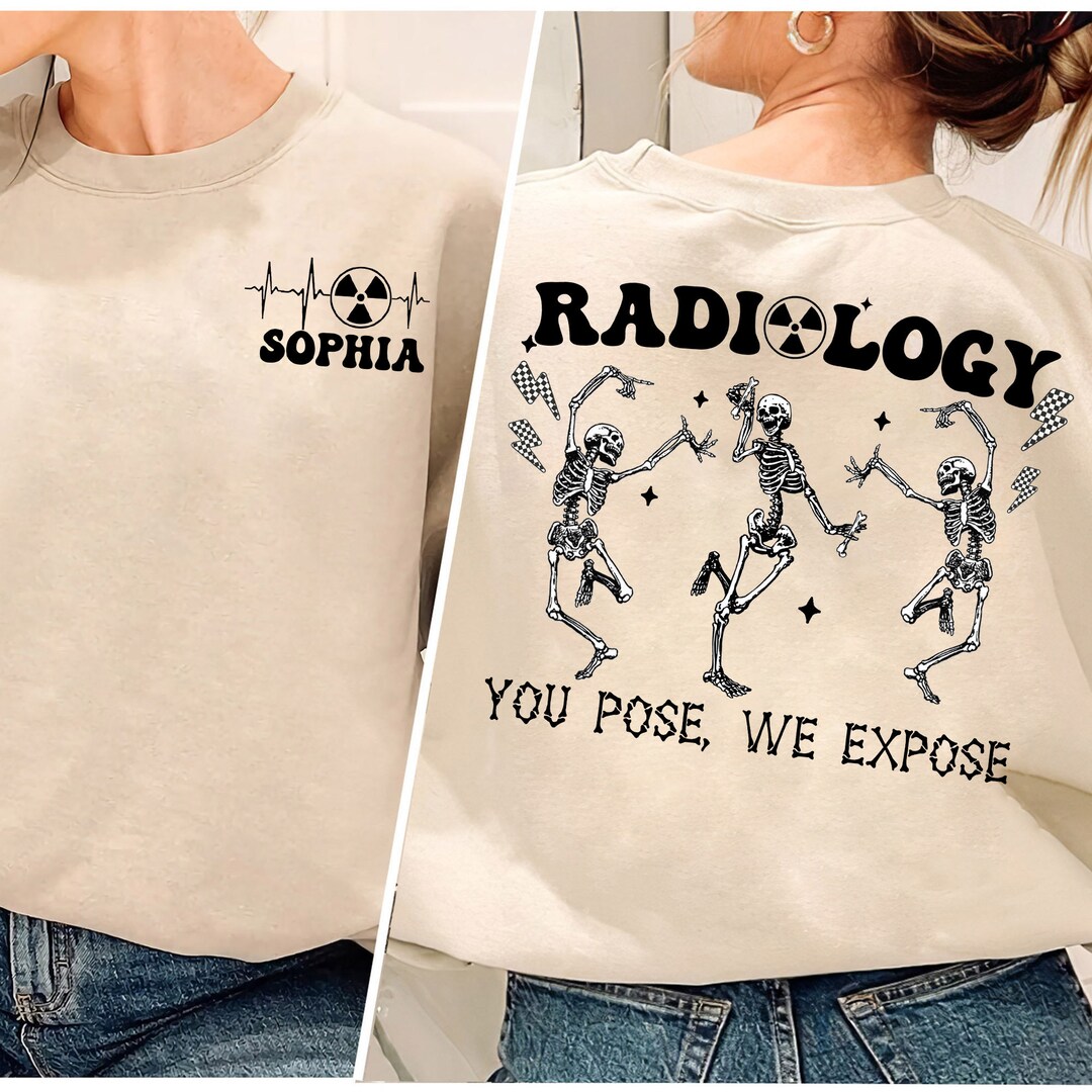 Radiology You Pose We Expose Shit, Xray Tech Shirt, Custom Name Rad ...