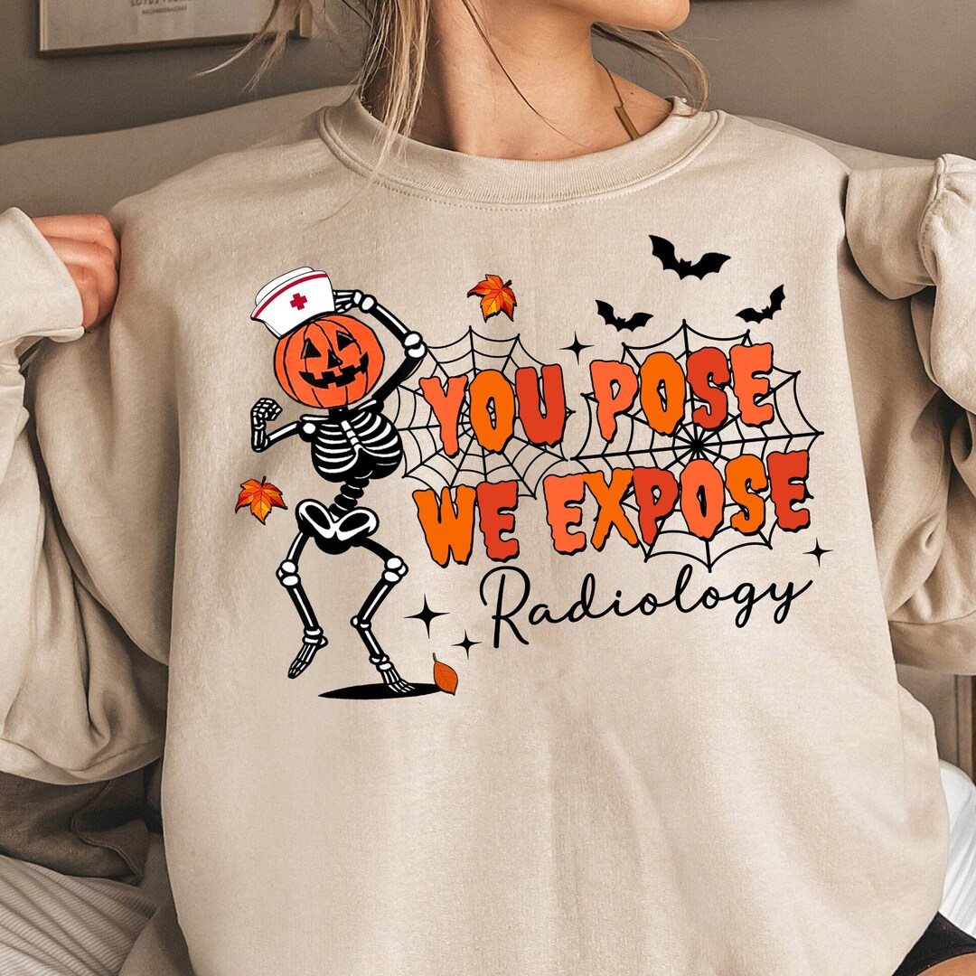 Radiology You Pose We Expose Shit, Xray Tech Shirt, Rad Tech Shirt, RT ...