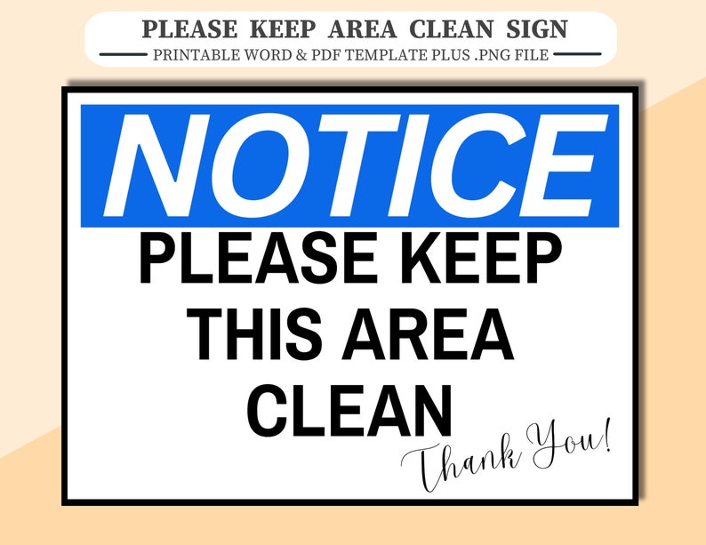 Keep Area Clean Sign: Printable Notice (PDF, Word, PNG) - Etsy