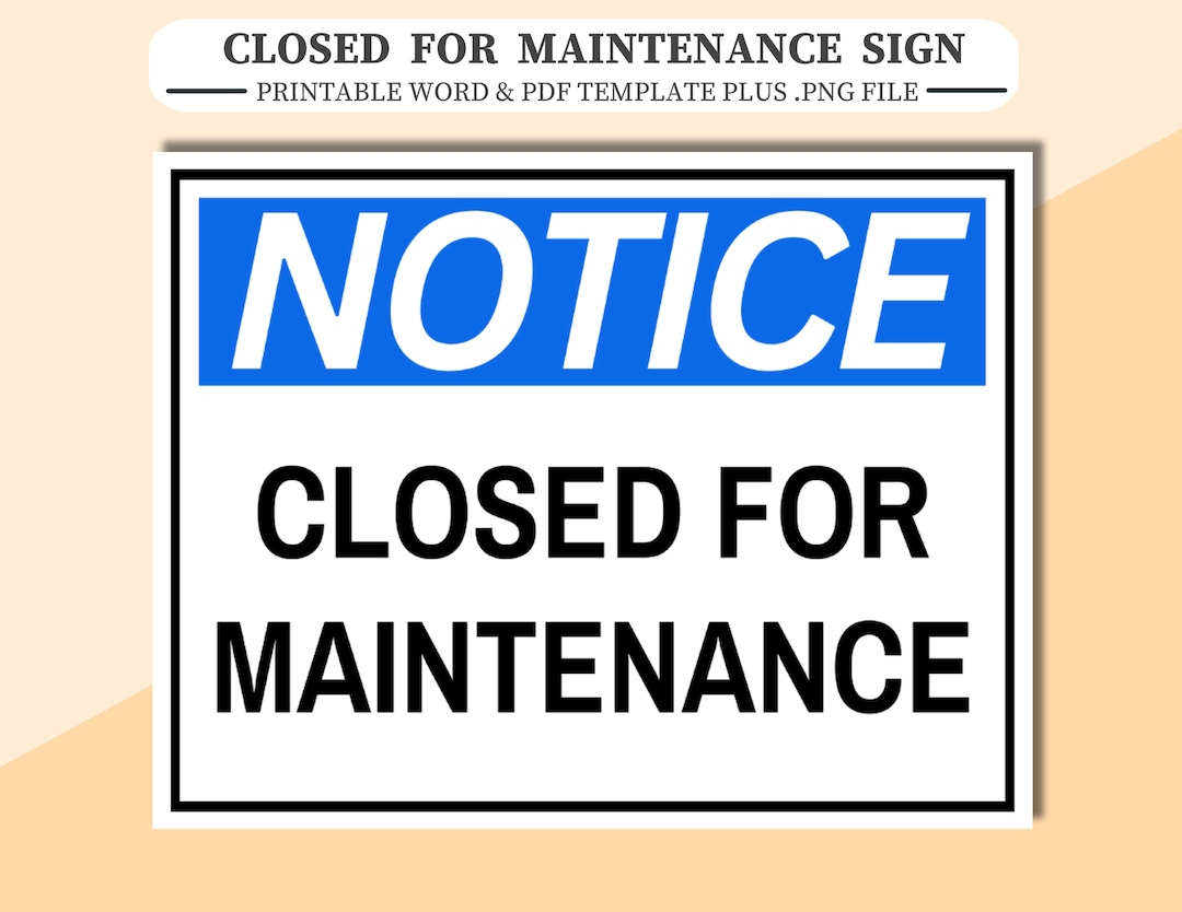 NOTICE Closed for Maintenance Sign. Printable A4/letter Size Word and ...