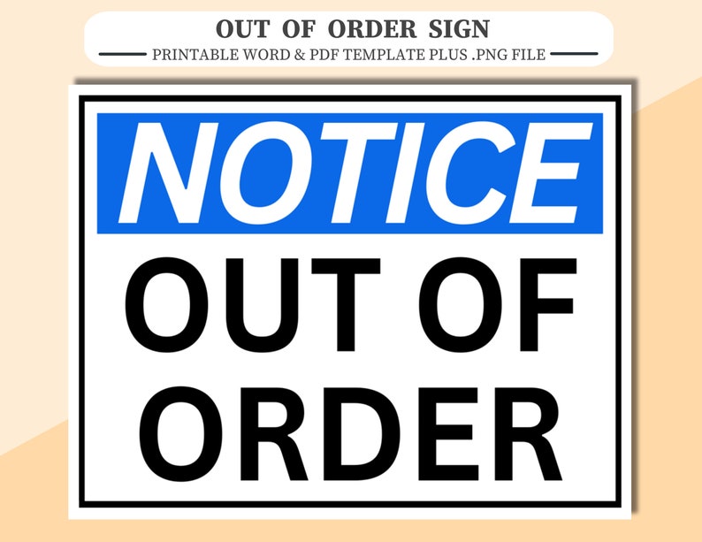 NOTICE Out of Order Sign. Printable A4/letter Size Word and PDF File ...