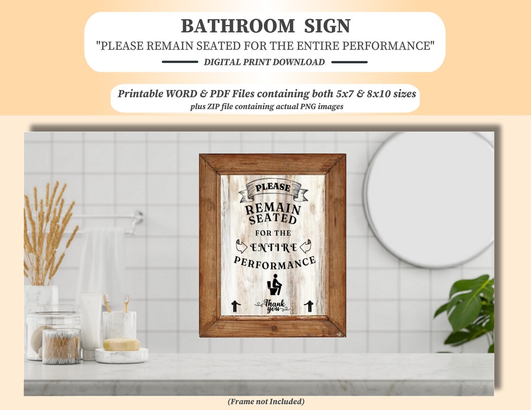 Funny / Humor Sign - "please Remain Seated for the Entire Performance ...