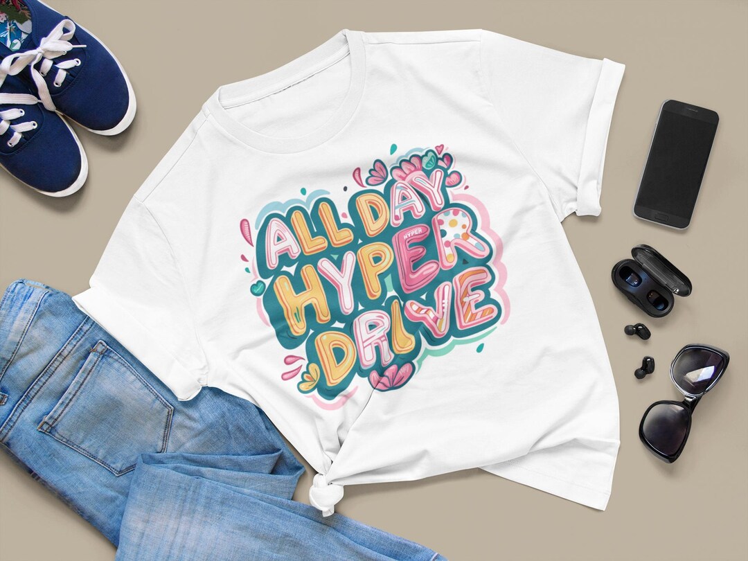 All Day Hyper Drive ADHD T-shirt, Funny ADHD Shirt, Hyperactive Mind ...