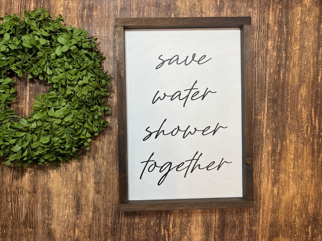 Save Water Shower Together Sign, Bathroom Sign, Bathroom Wall Decor ...