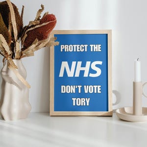 Protect the NHS Don't Vote Tory, A5 A4 A3 Poster Print Unframed Art ...