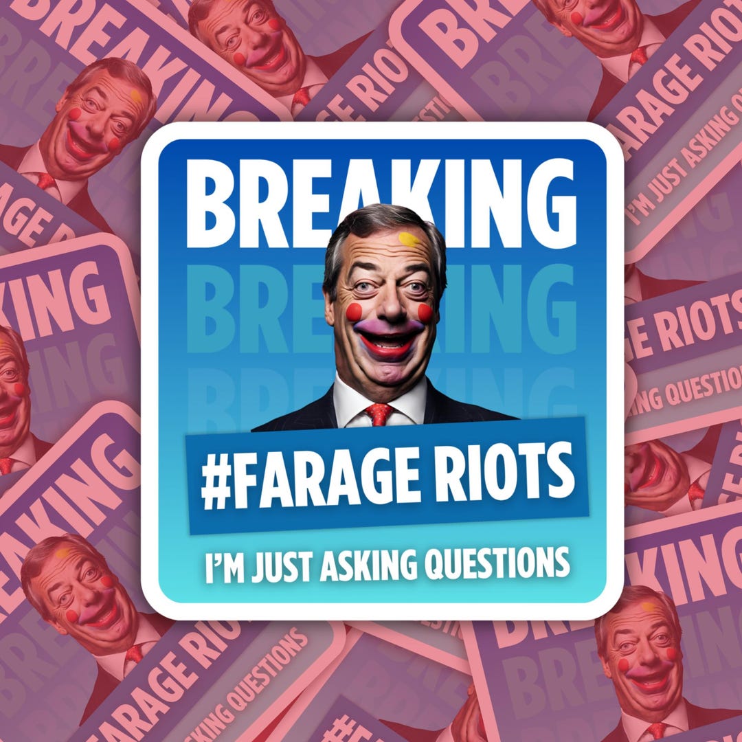 Nigel Farage Riots, 7 X 7 Cm Laminate Vinyl Sticker, No Racism Fascist ...