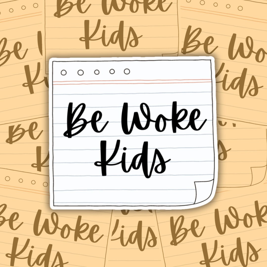 Be Woke Kids Notepad, 7 X 7 Cm Glossy Laminate Vinyl Sticker, Left Wing ...