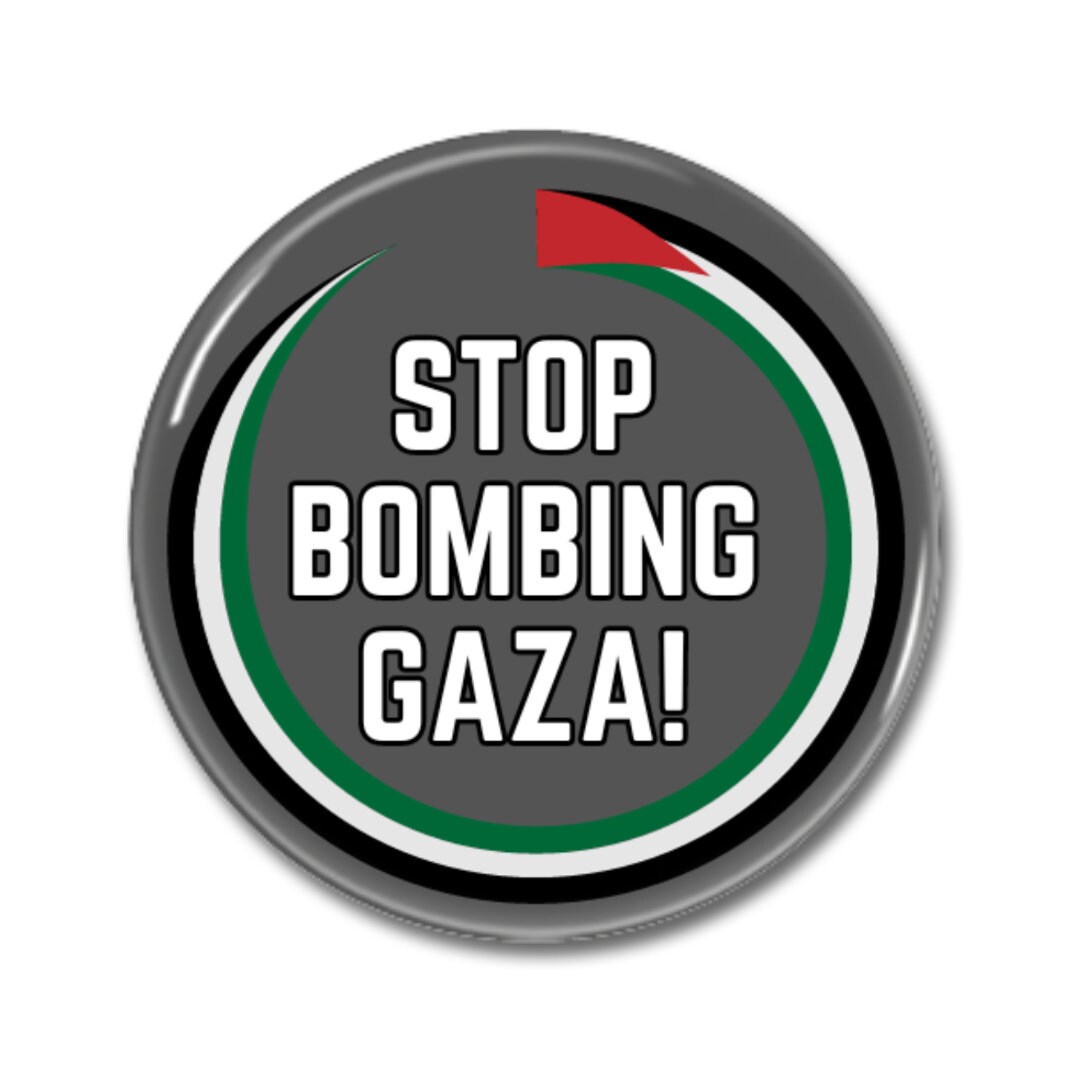 Stop Bombing Gaza, Free Palestine, Button Pin Badge, Stop Bombing Gaza ...