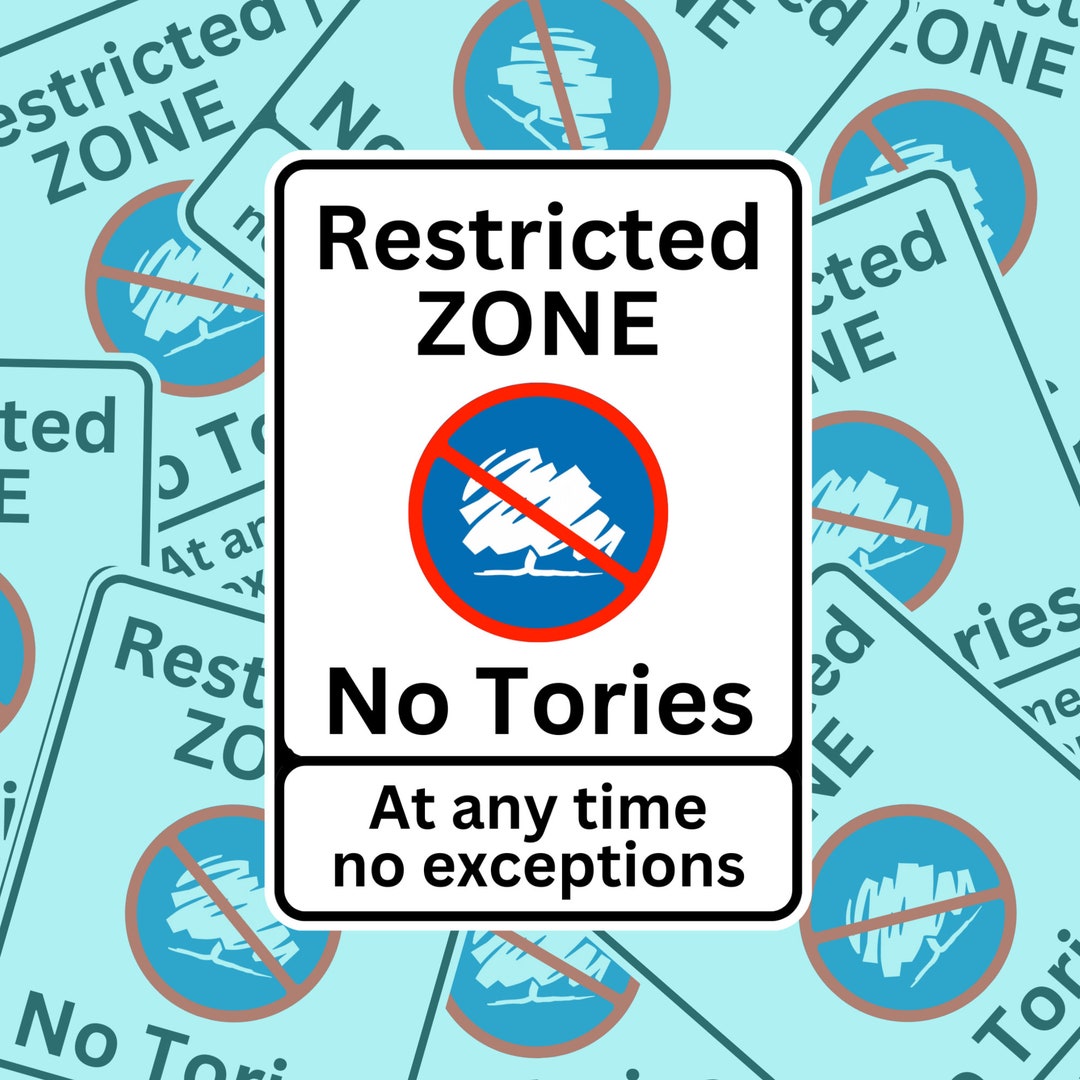 Restricted Zone No Tories Sticker, 6.3 X 9 Cm, Woke Left Wing Merch ...
