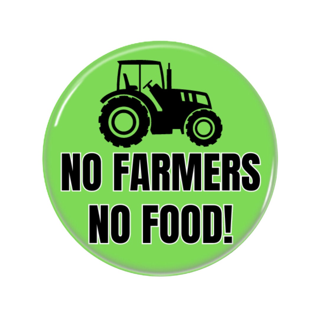 No Farmers No Food, Button Pin Badge 32mm or 58mm, Anti Tory, Farm ...