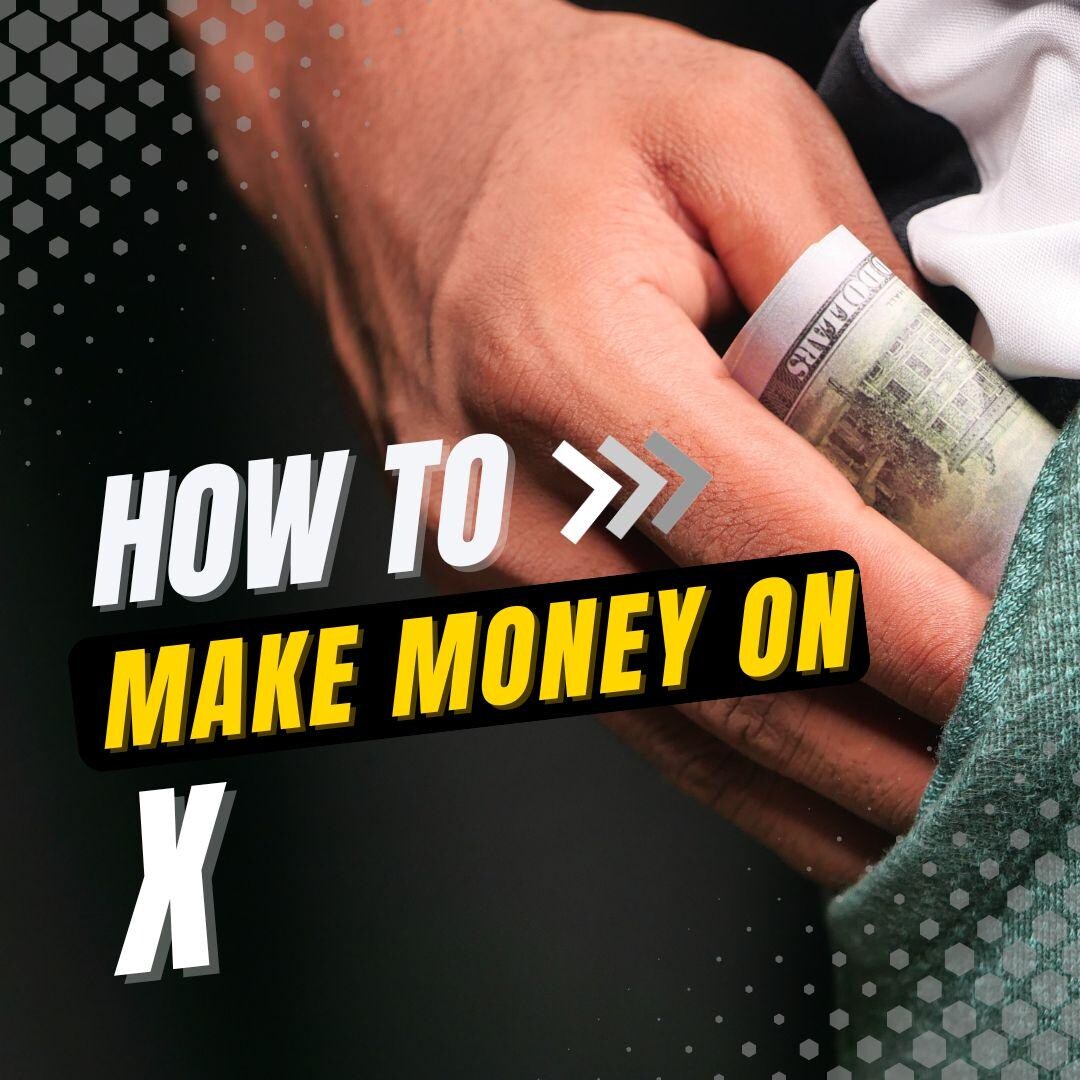 Ultimate Guide to Making Money on X Twitter Monetize Your Account ...