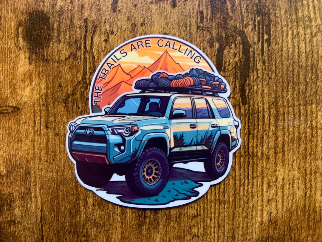 4runner Sticker, the Trails Are Calling, TRD, Toyota, 5th Gen, Trails ...
