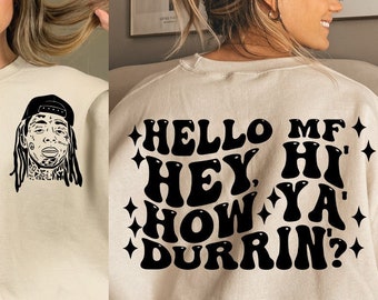 Hello MF Hey, Hi, How Ya Durrn PNG Lwayne Weezy Baby Digital Download ...
