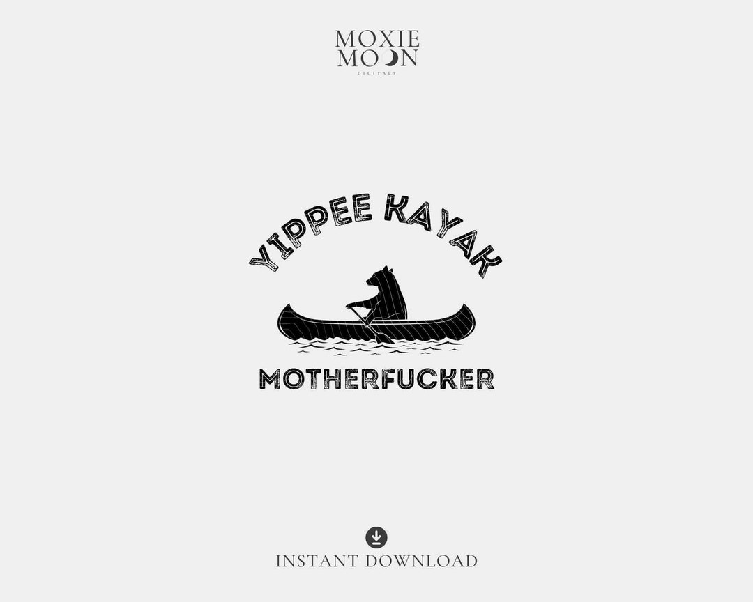 Yippee Kayak Bear PNG: Funny Adult Humor Design (digital File) - Etsy