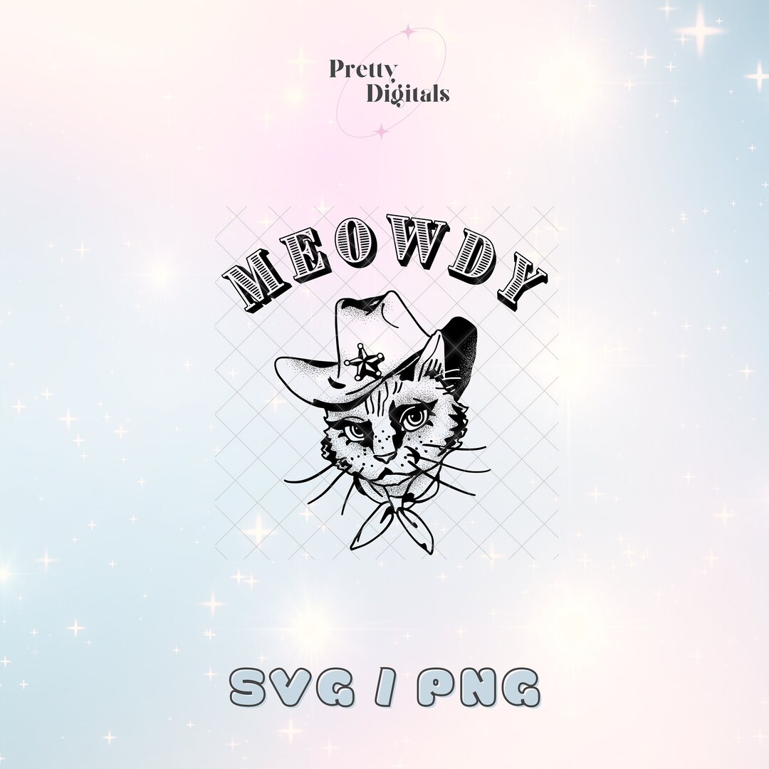 Meowdy Cowboy Cat SVG PNG, Western Cat Svg, Cowboy Cat Cut File ...