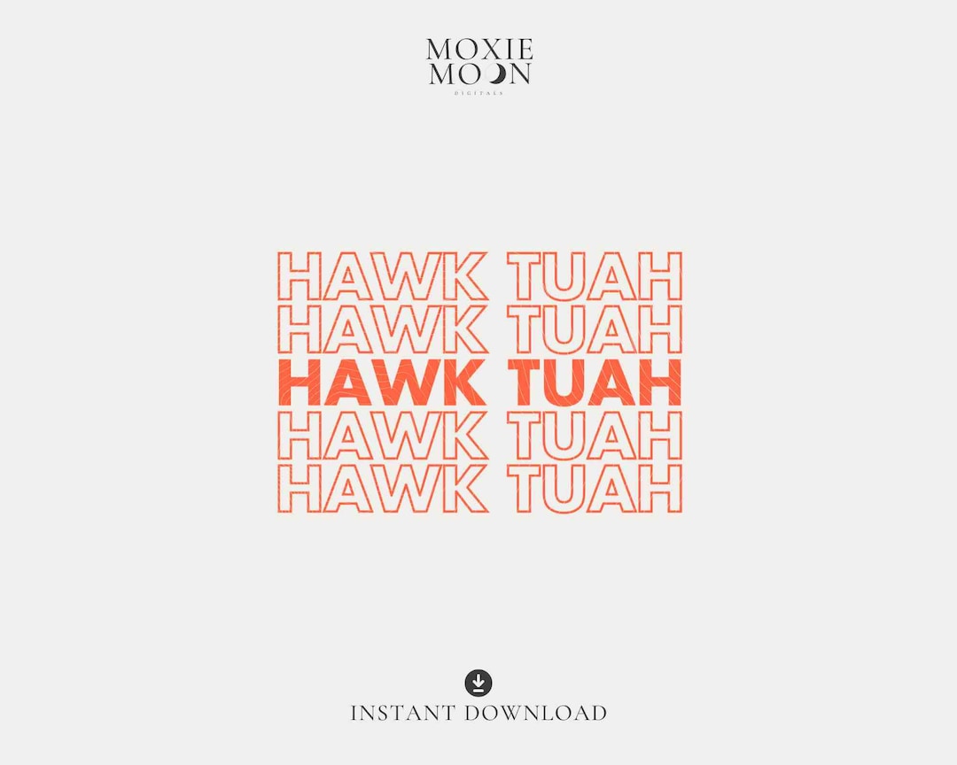 Hawk Tuah Png, Hawk Tuah Svg, Give 'em That Hawk Tuah Spit on That ...