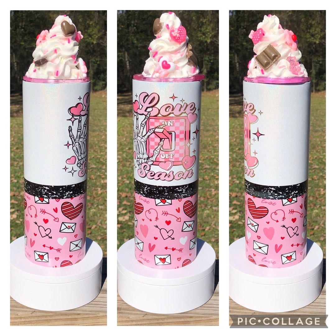 Love Season Valentines Sublimated Tumbler With Optional 3D Fake Whipped ...