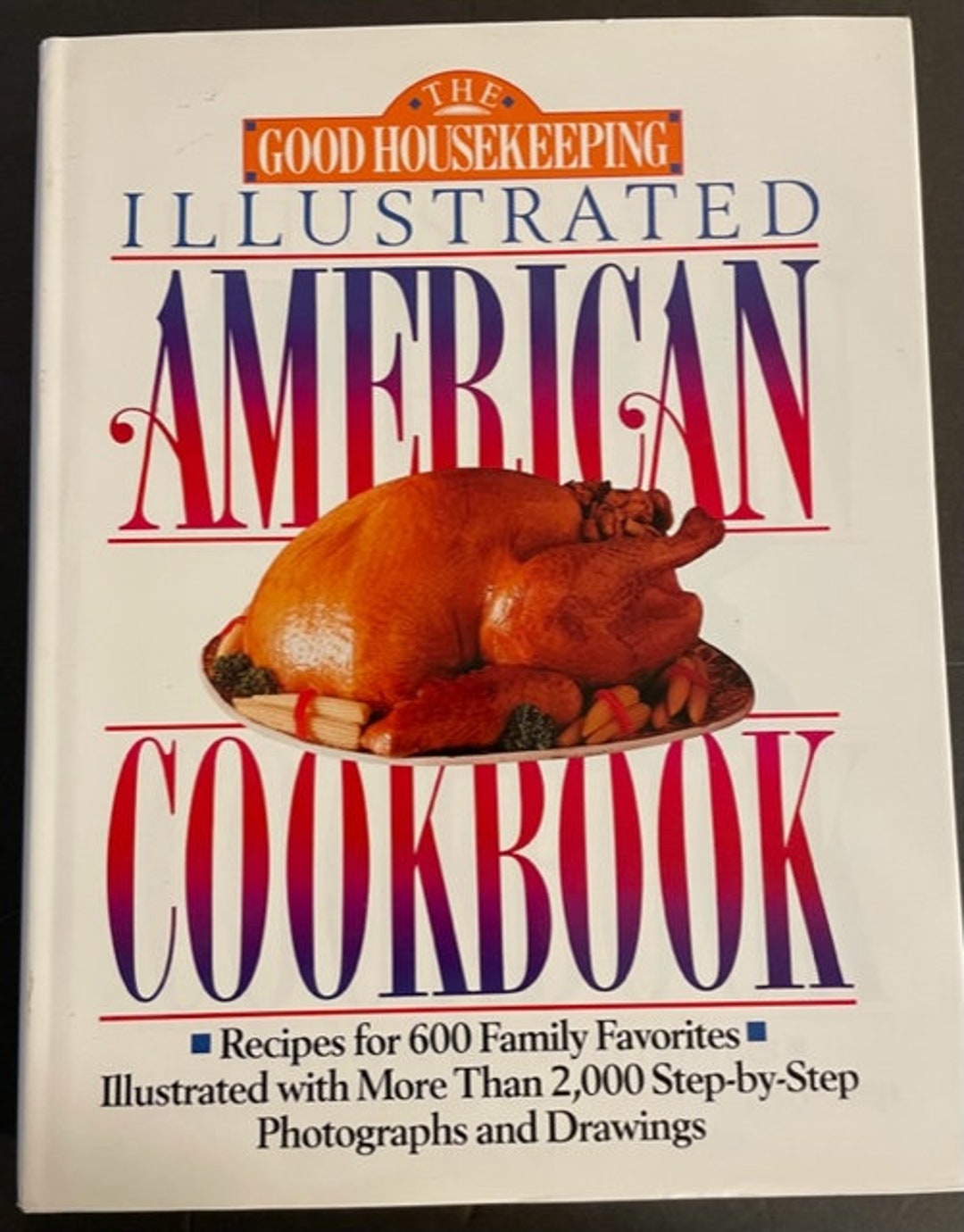 The Good Housekeeping All American Family Recipes Cookbook/down Home ...