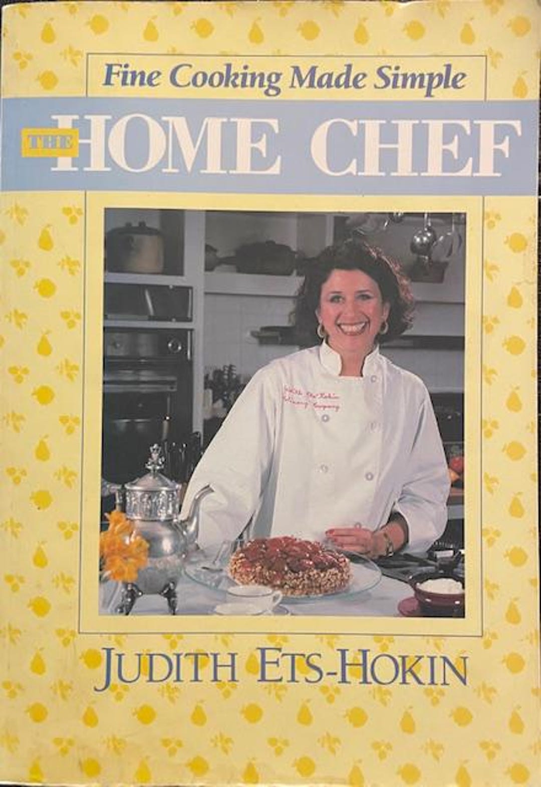 The Home Chef/fine Cooking Made Simple/vintage Cookbook/classic Recipes ...