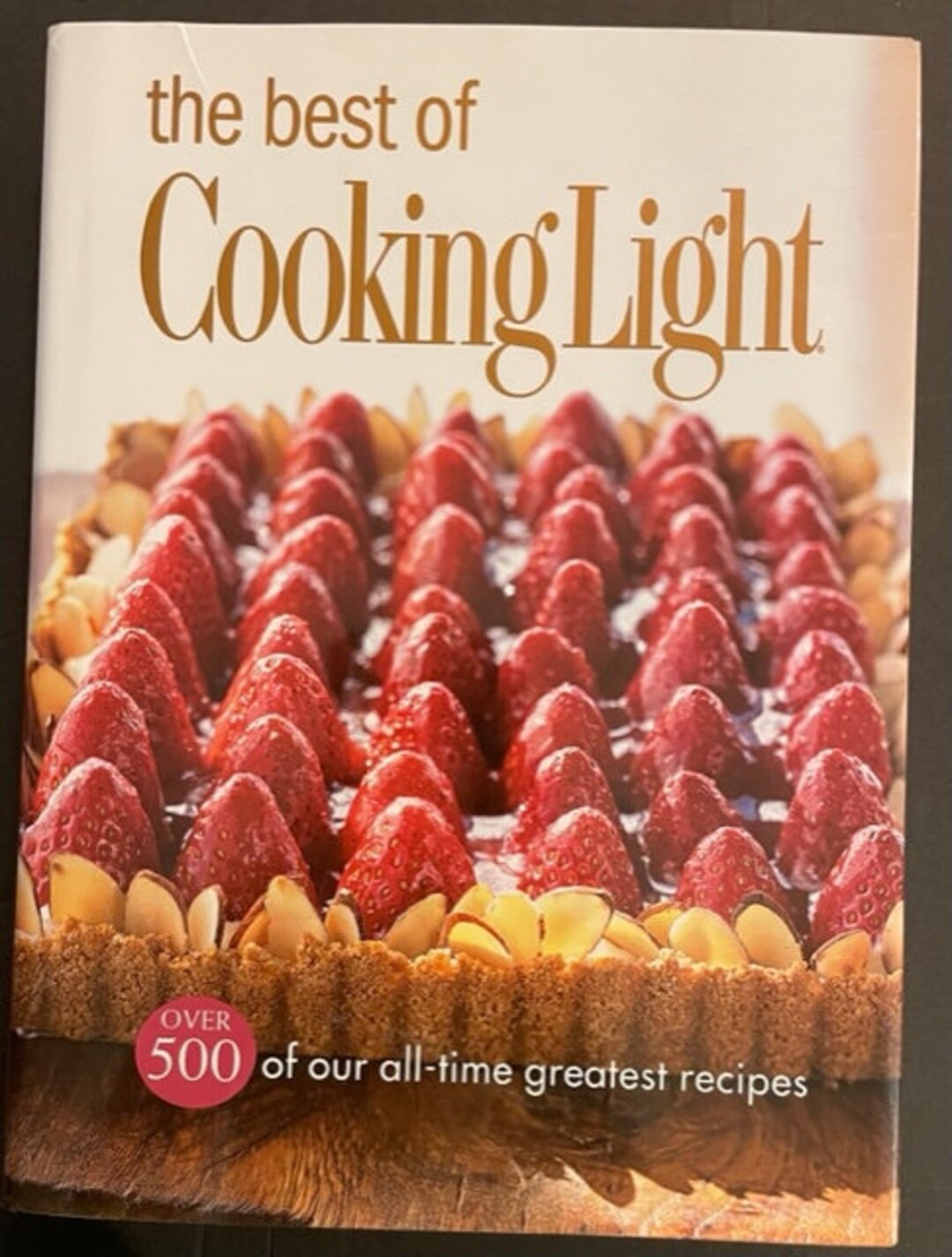 The Best of Cooking Light: With Over 500 All Time Greatest Recipe ...