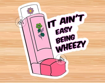 It Ain't Easy Bein' Weezy Inhaler Sticker - Etsy