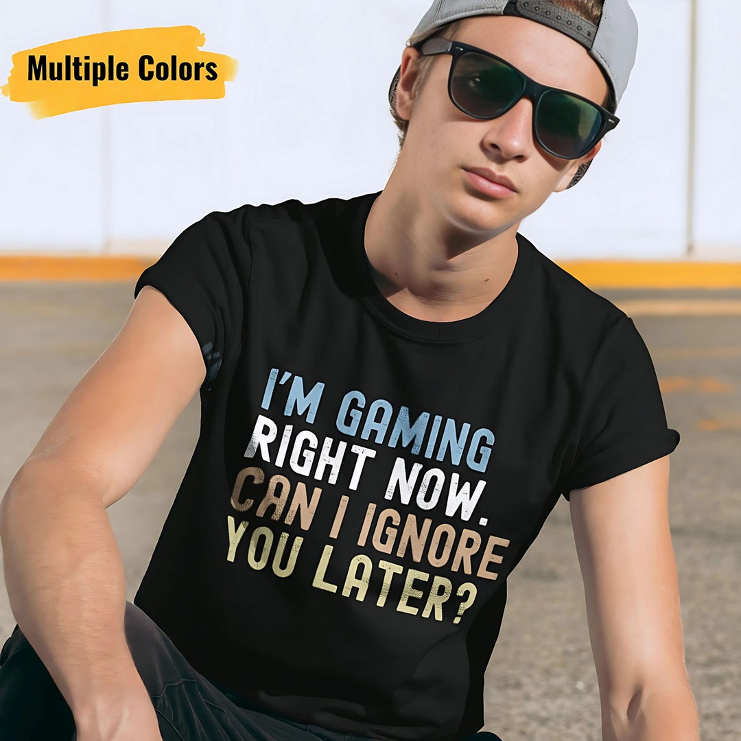 Gamer Shirt, Funny Gaming Tee With Ignore You Quote, Video Game Lover ...
