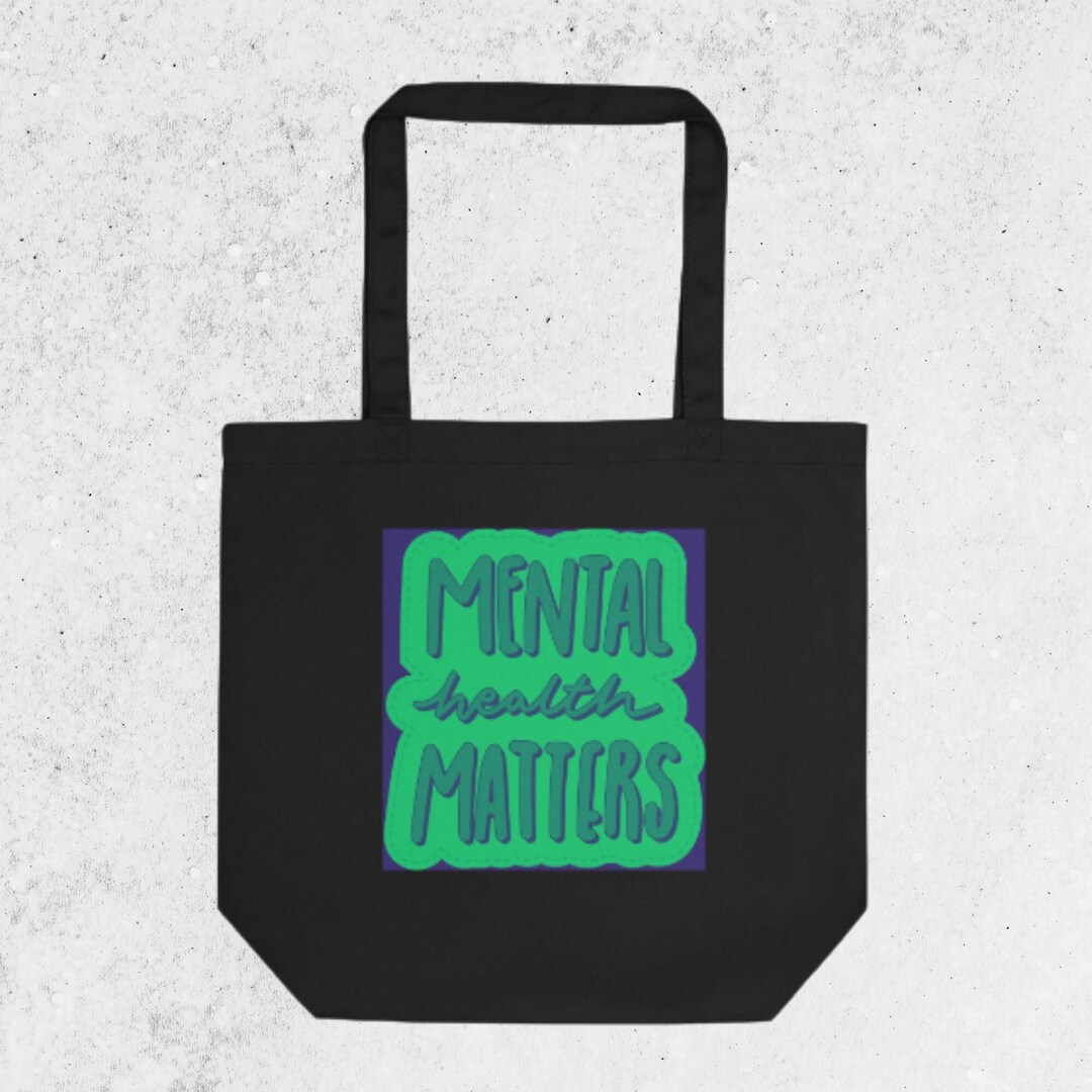 Mental Health Matters Eco Tote Bag, Large Tote, Organic Bag, Therapist ...