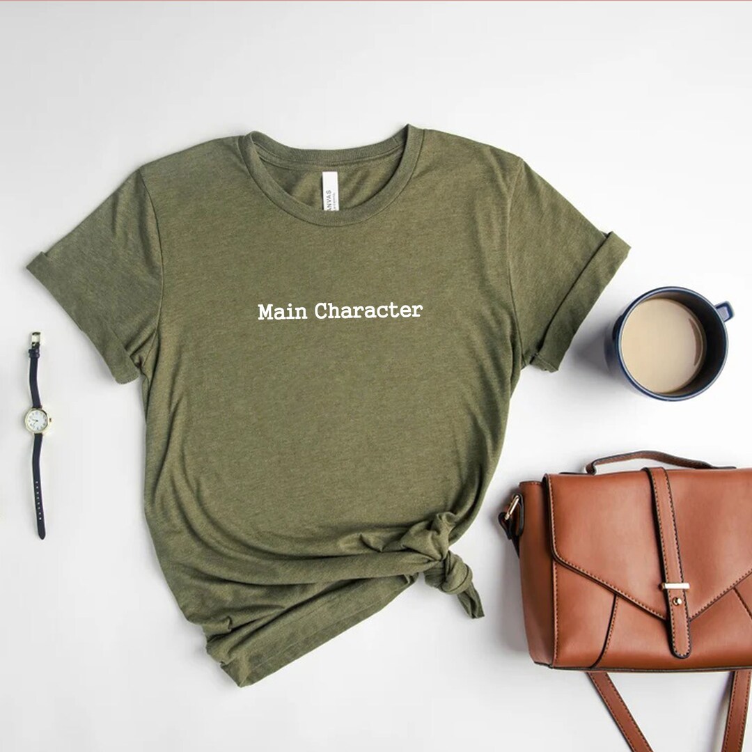 Main Character T-shirt, Funny Shirts for Women, Main Character Energy ...