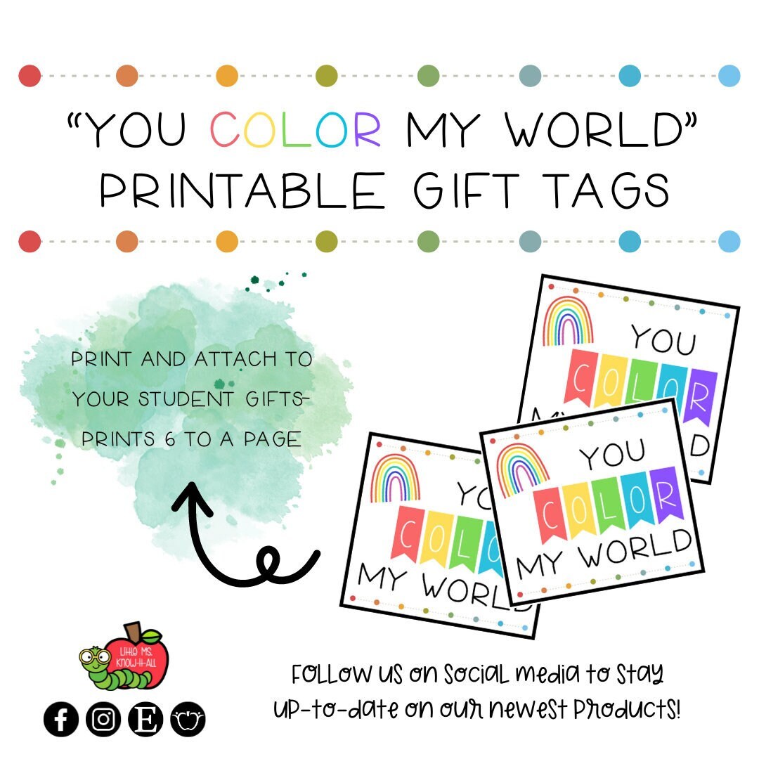 Rainbow "you Color My World" Printable Gift Tags for Teachers, Students ...