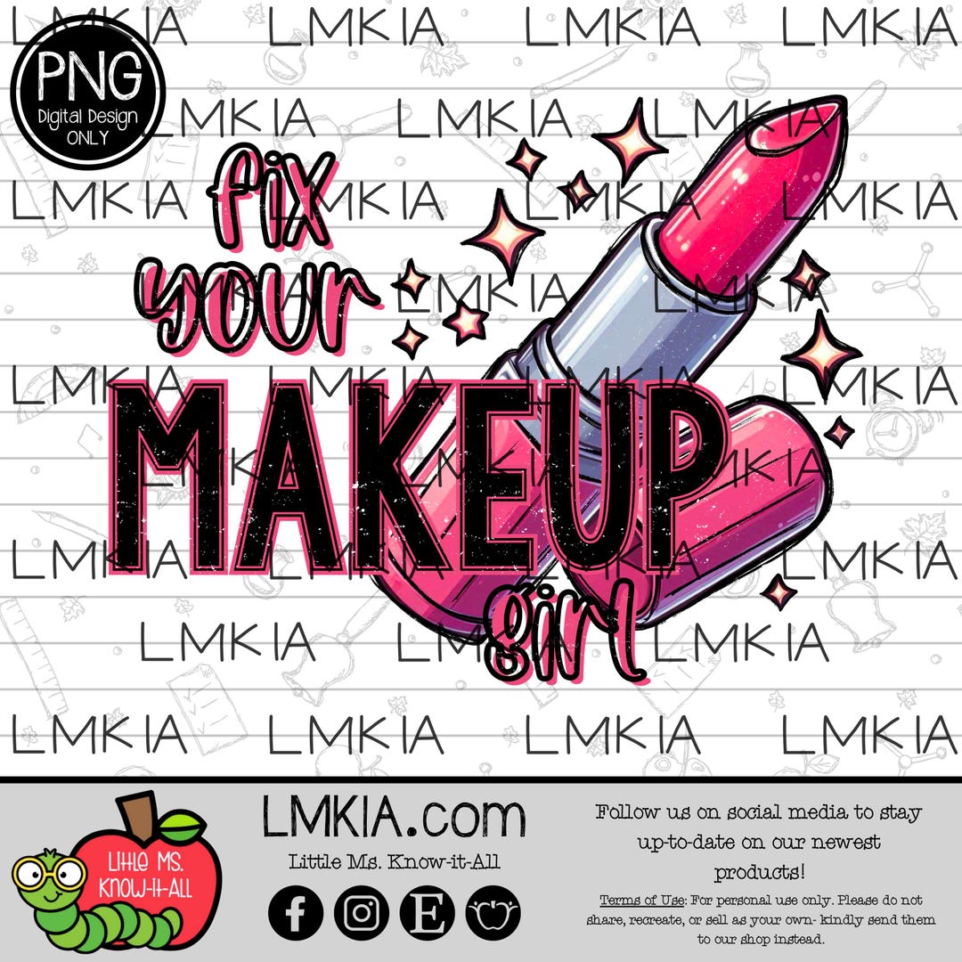 Fix Your Makeup Girl Digital Design PNG for DTF, Sublimation, T-shirts ...