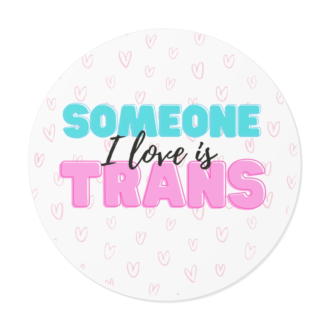 Someone I Love is Trans-vinyl Sticker - Etsy
