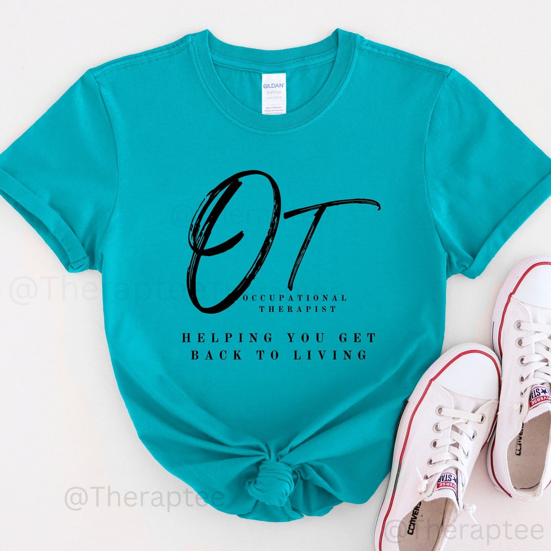 Occupational Therapy Rehab Shirts Healthcare Therapy Shirts for Rehab ...