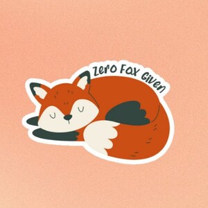Zero Fox Given Vinyl Sticker Cute Fox Stickers Punny - Etsy