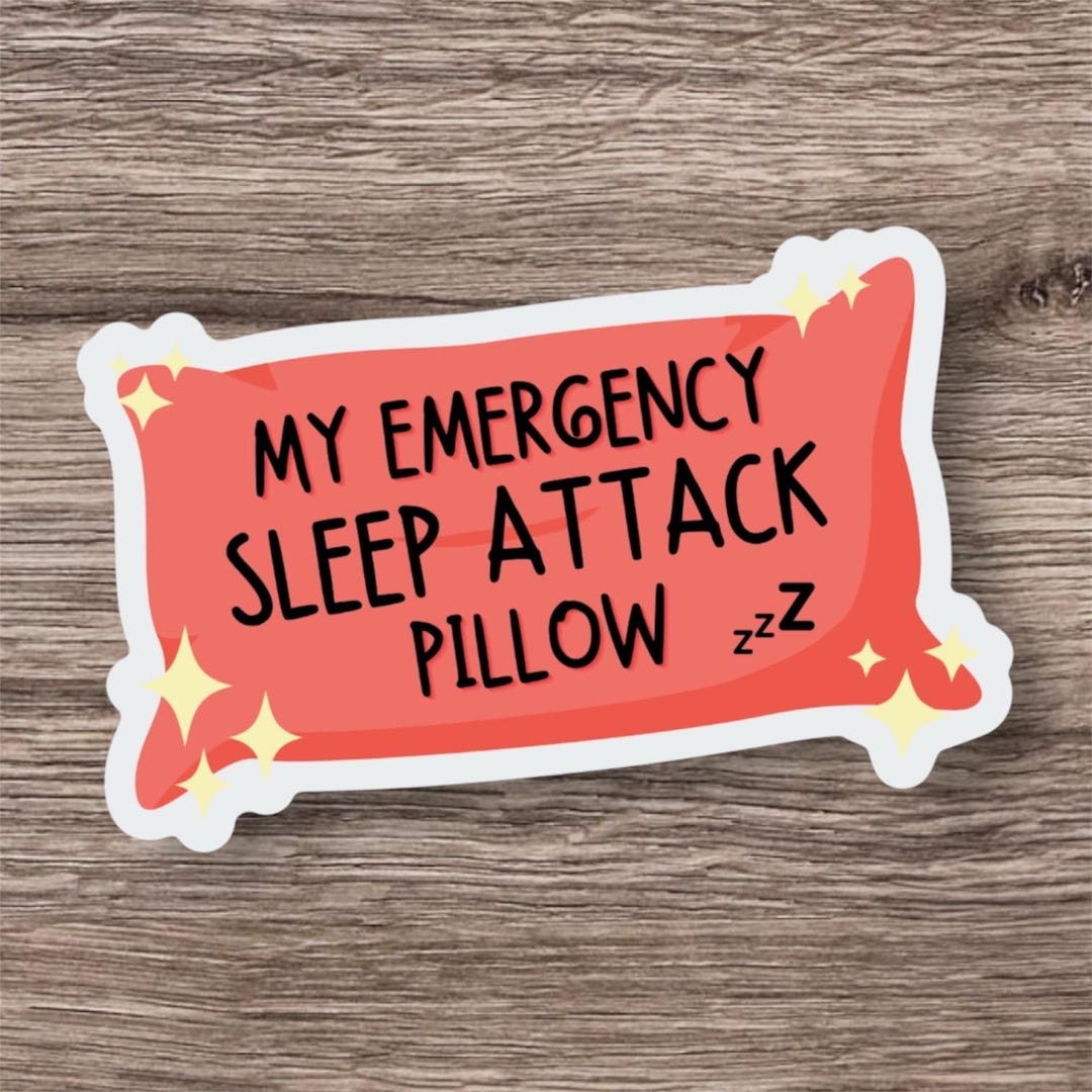 My Emergency Sleep Attack Pillow Sticker for Sleep Disorder, Autoimmune ...