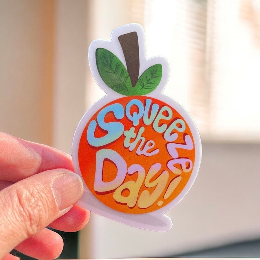 Squeeze the Day Sticker Pun Sticker Oranges Fruit Sticker - Etsy