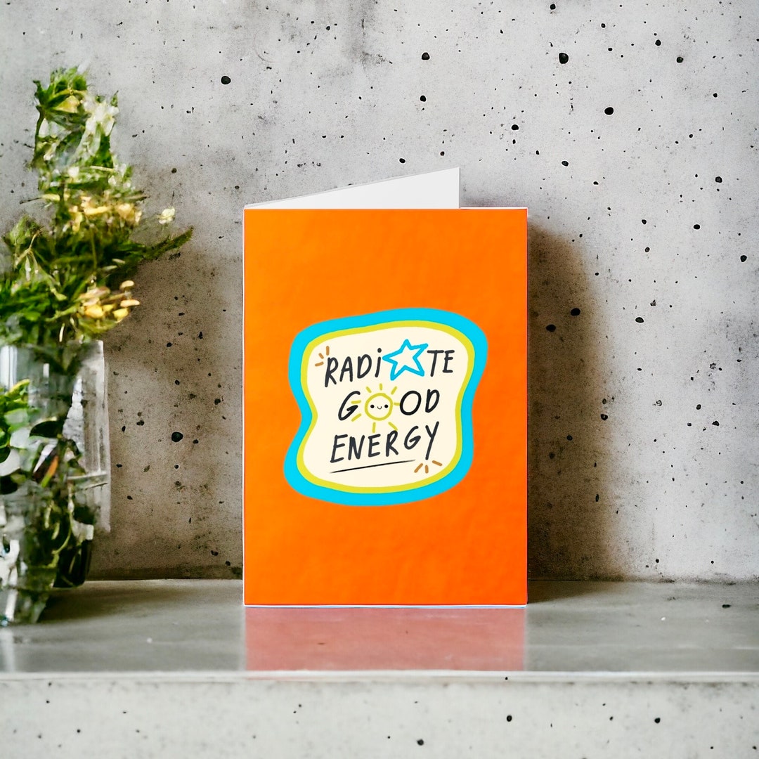 Radiate Good Energy Greeting Card Funny Sayings Stay Weird Positive ...