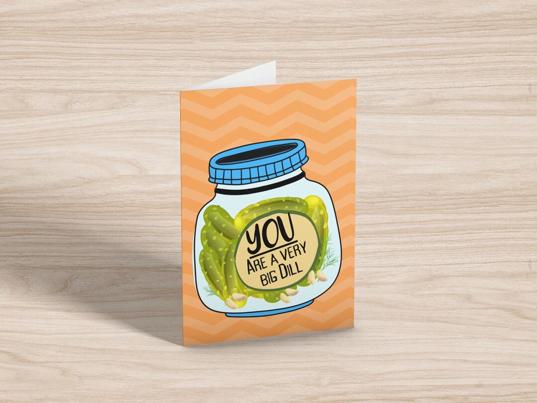 Pickle Lover Card you Are A Very Big Dill Pickles Card Pickles SVG ...