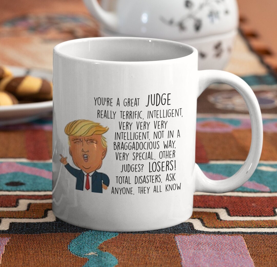 JUDGE GIFT FOR New Male Judge Gifts for Judge Female Trump Funny Mugs ...